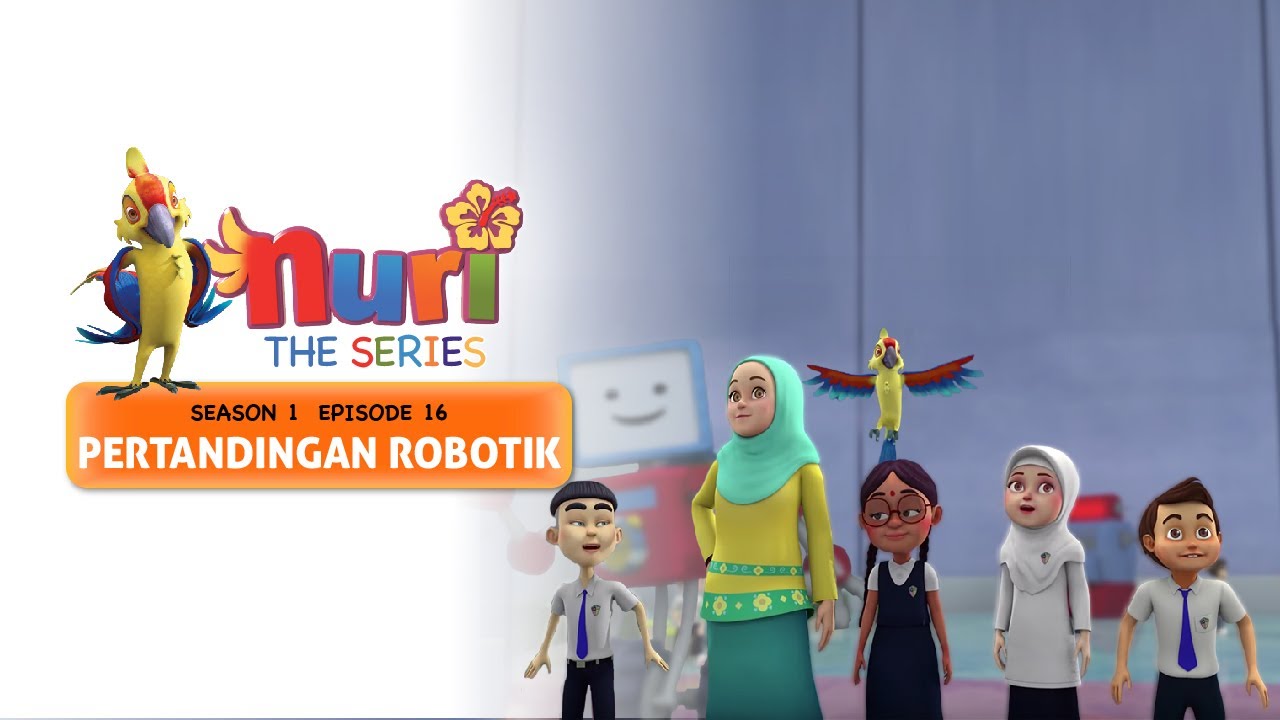 NURI THE SERIES - PERTANDINGAN ROBOTIK S1.E16 | BANK RAKYAT - YouTube
