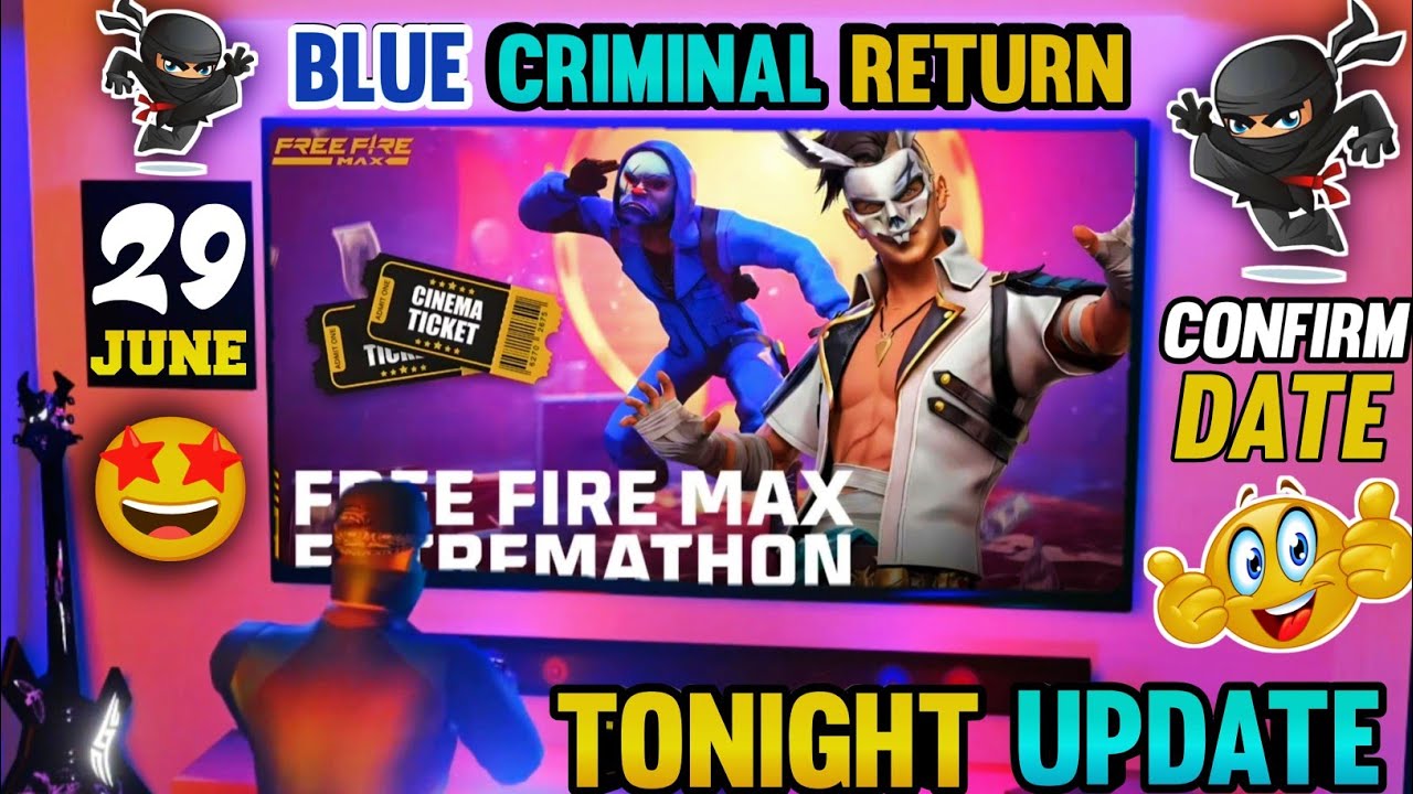 TONIGHT UPDATE FREE FIRE || BLUE CRIMINAL RETURN RETURN CONFIRM DATE ...