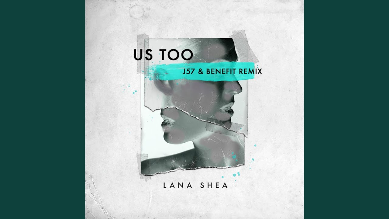 Us Too (J57 & Benefit Remix) - YouTube