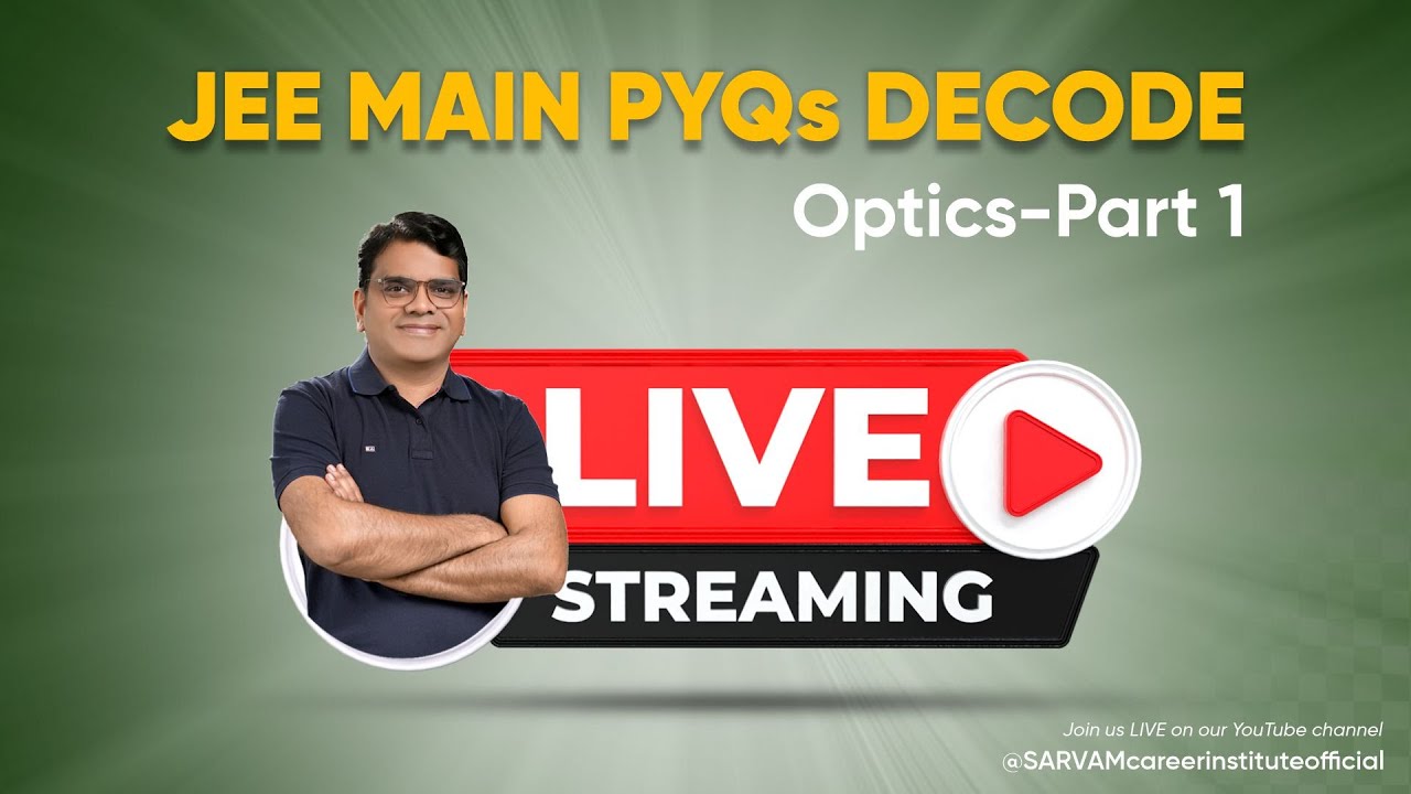 JEE MAIN PYQs DECODE| Optics PYQ Discussion – Part 1 | Live Class - YouTube