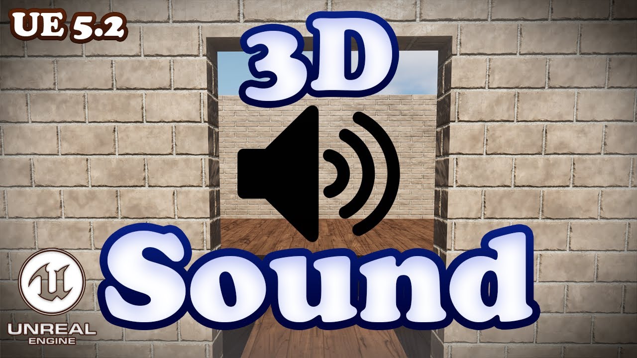 3D Sound Tutorial - Unreal Engine 5.2 - YouTube