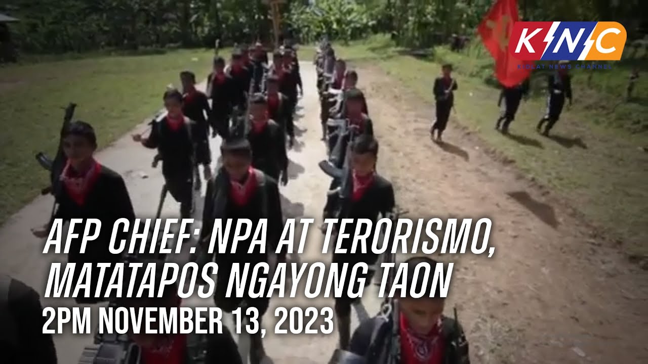 AFP Chief: NPA at Terorismo, matatapos ngayong taon | Kidlat News ...