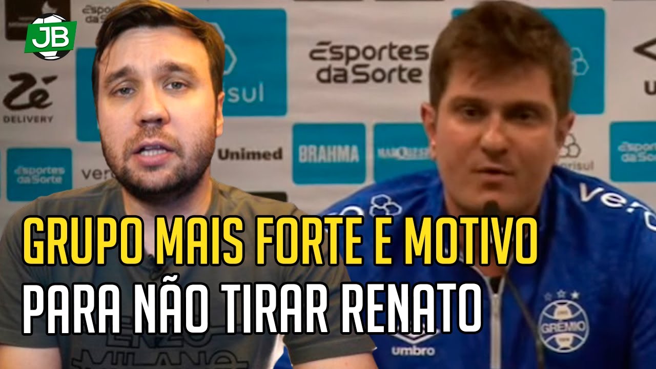 🔵 GRUPO MAIS FORTE, MOTIVO PARA NÃO TIRAR O RENATO E A SACANAGEM QUE ...