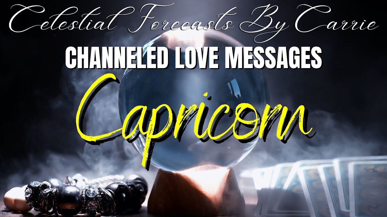 CAPRICORN CHANNELED MESSAGES 🔮NEW LOVE ON ITS WAY TO YOU💖RELEASE AND ...