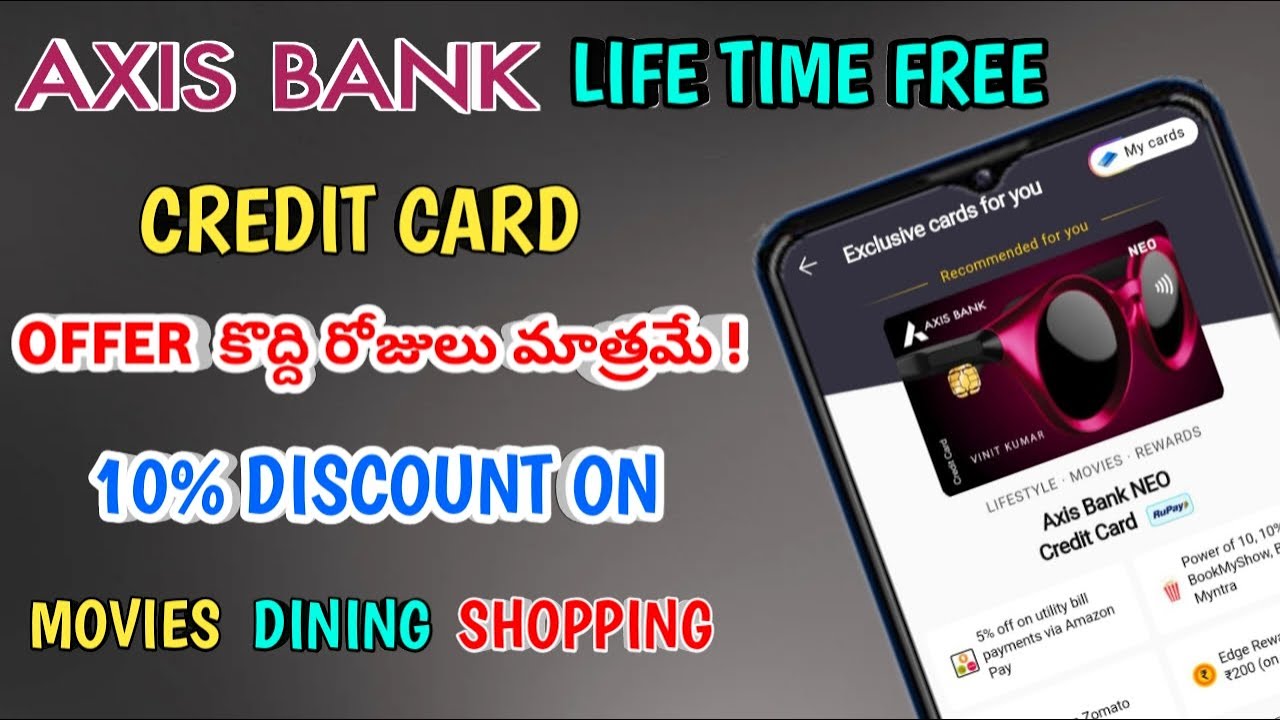Axis bank life time free credit card limited time offer|axis bank neo ...