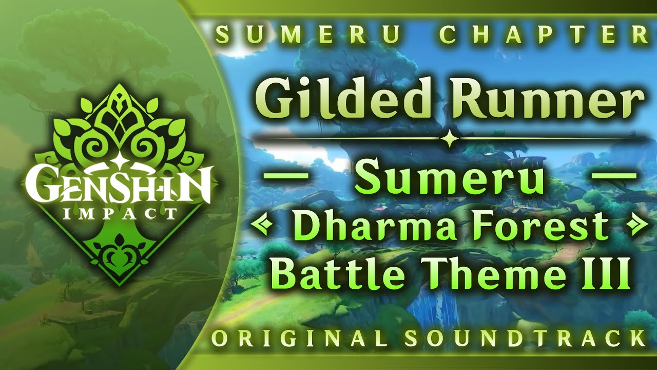 Gilded Runner — Sumeru: Dharma Forest Battle Theme III | Genshin Impact ...