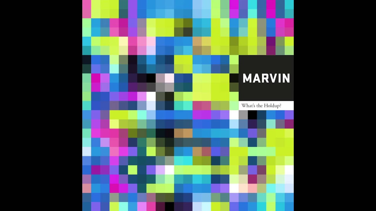 MARVIN What s The Holdup Official Audio YouTube marvin-what-s-the-holdup-official-audio-youtube