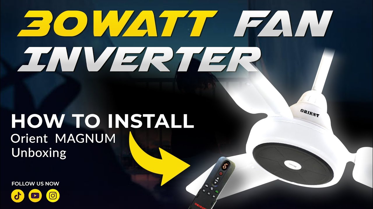 30 Watt Inverter Fan - Orient Magnum | Unboxing and Installation - YouTube
