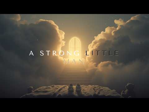 A Strong Little Man - Lyrics Video