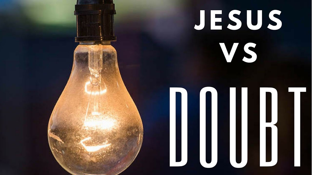 Jesus vs Doubt (SERMON) - YouTube