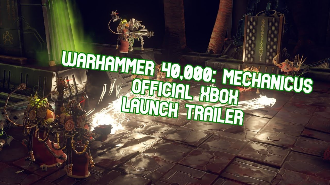 Warhammer 40,000: Mechanicus - Xbox One Release Trailer - YouTube