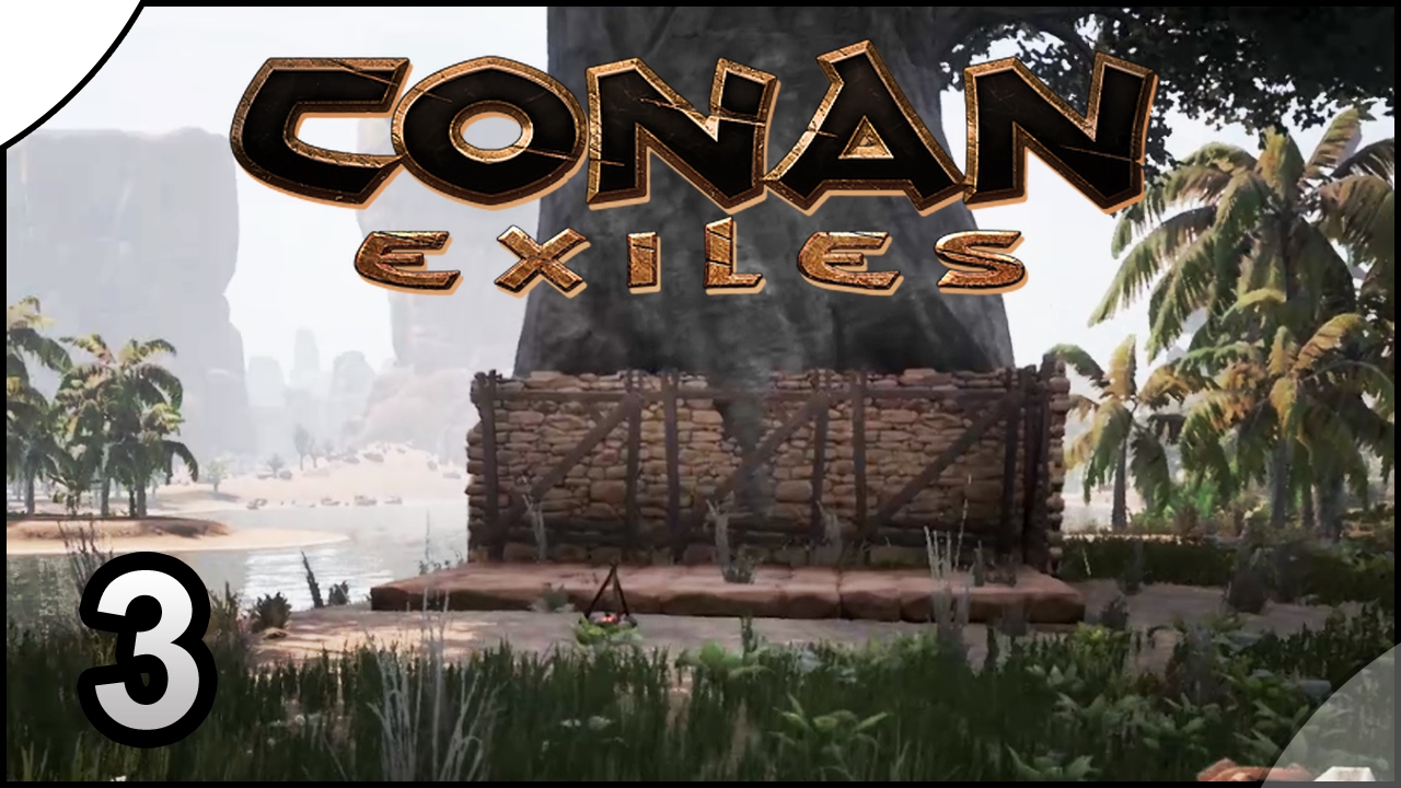 Conan Exiles || 3 || Starter Base! - YouTube