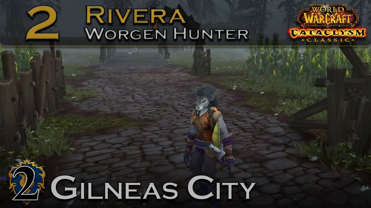 2: Worgen Hunter - Gilneas City 2 | WoW Cataclysm Classic No Commentary ...