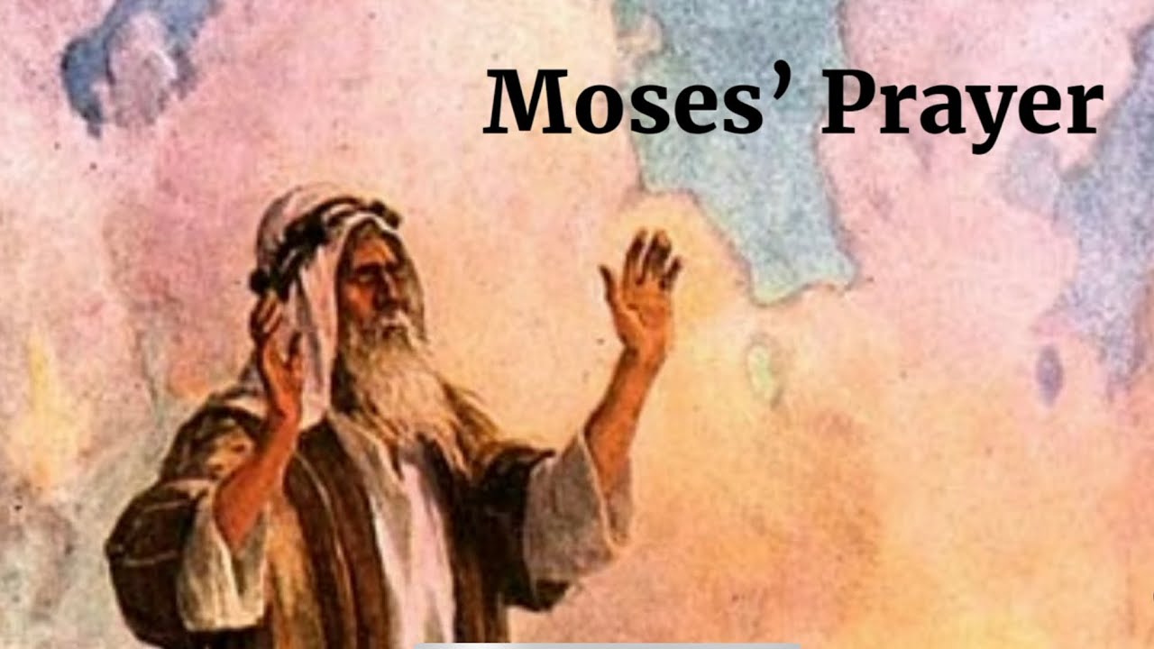 Moses' Prayer - YouTube