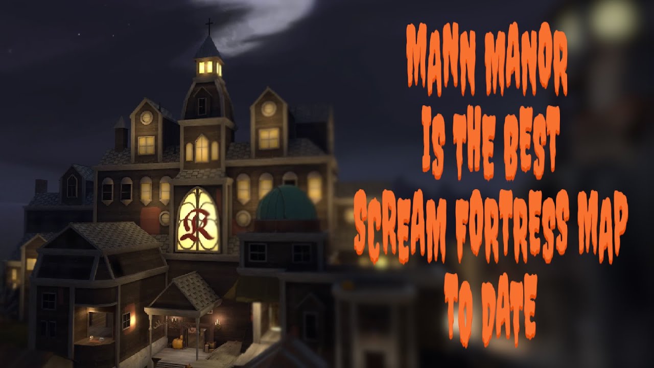 Mann Manor is the best Team Fortress 2 Scream Fortress map. - YouTube