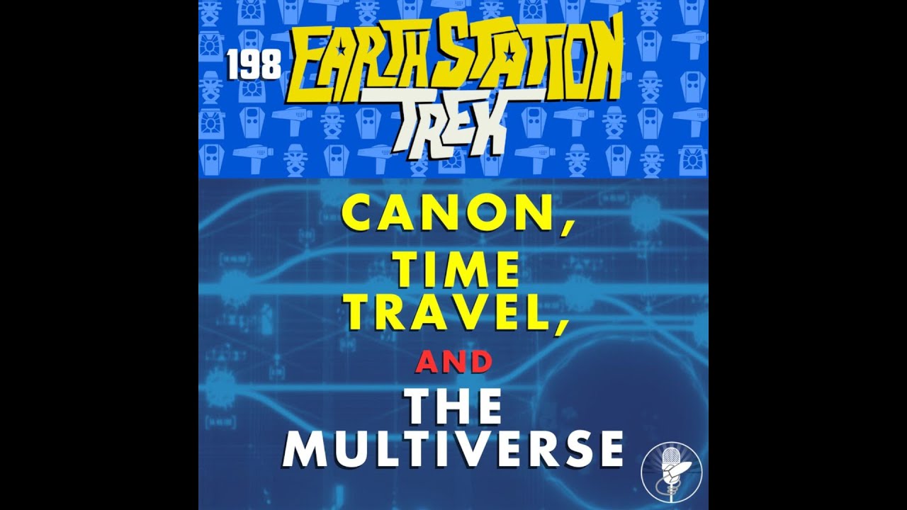Canon, Time Travel, and the Multiverse (in Star Trek) - YouTube