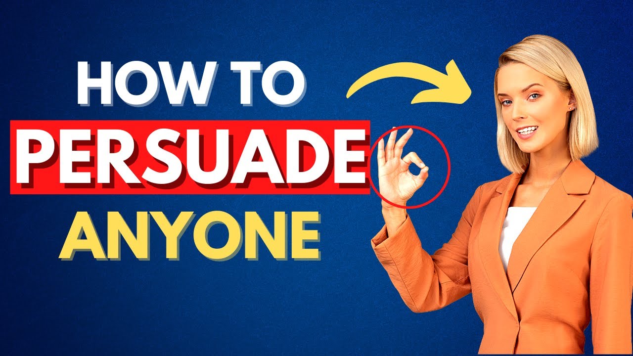 The 21 Principles of Persuasion (How to Convince ANYONE) - YouTube