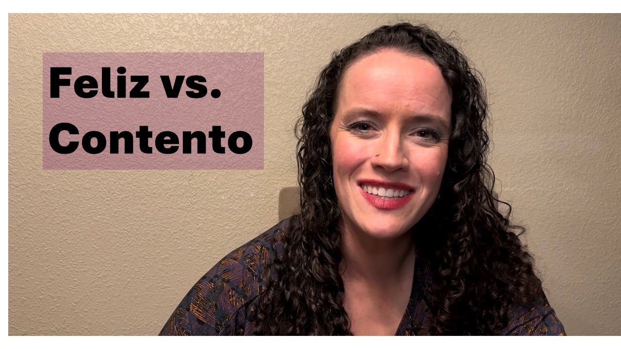 Mastering Spanish: Feliz vs. Contento - YouTube