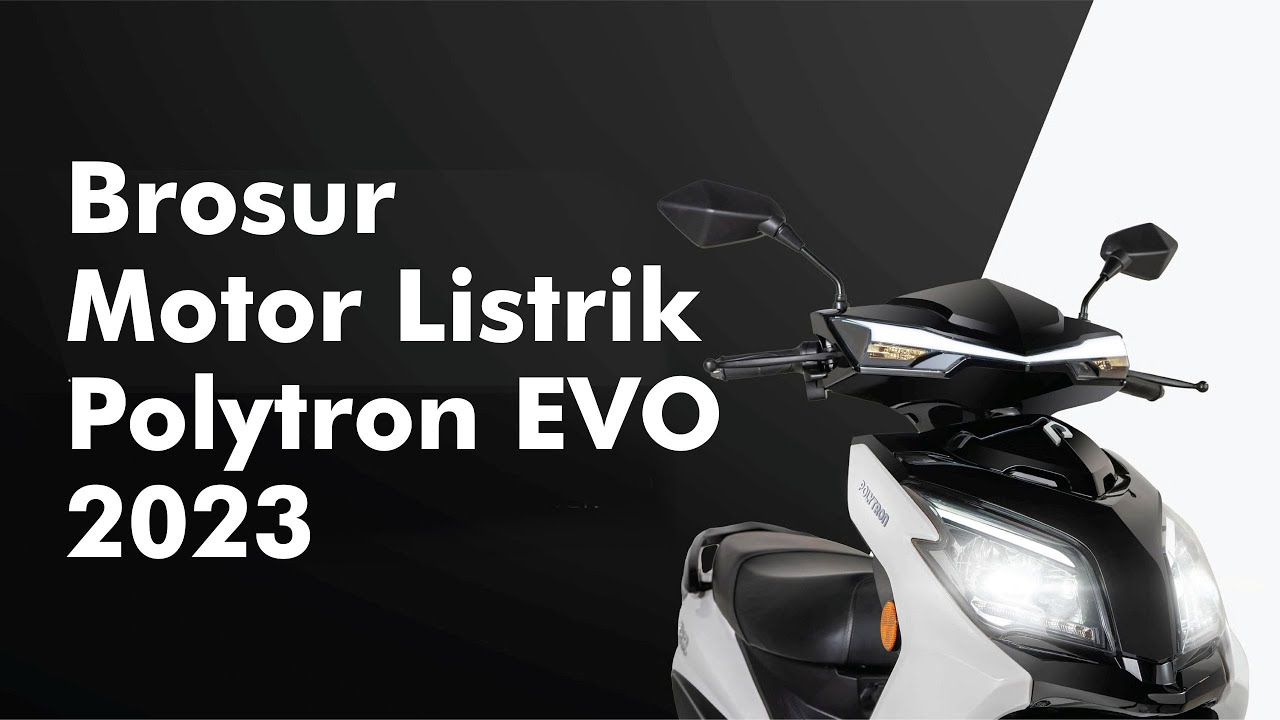 Brosur Motor Listrik Polytron EVO 2023 Viral Molis Indonesia Subsidi 7 ...
