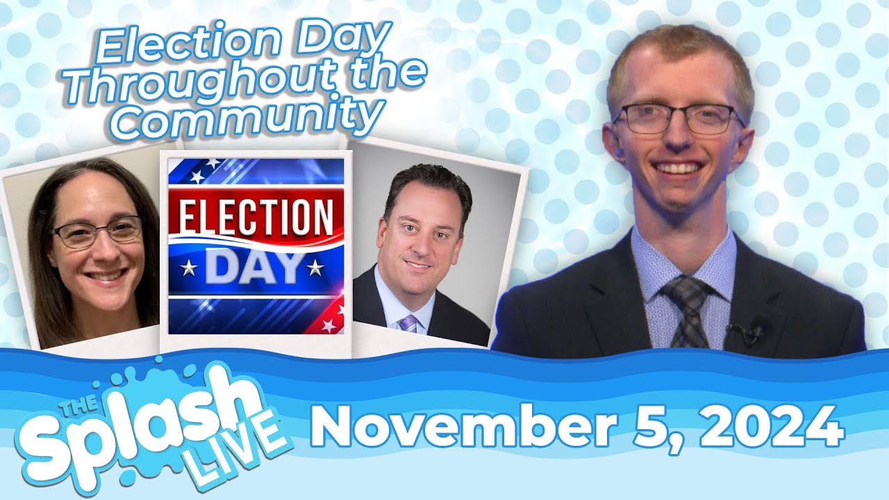 Election Day and What it Means for the Community | “The Splash Live ...