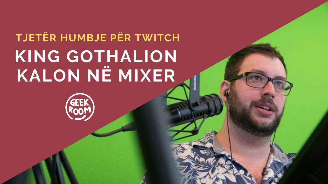 Geek Room - King Gothalion kalon në Mixer - YouTube
