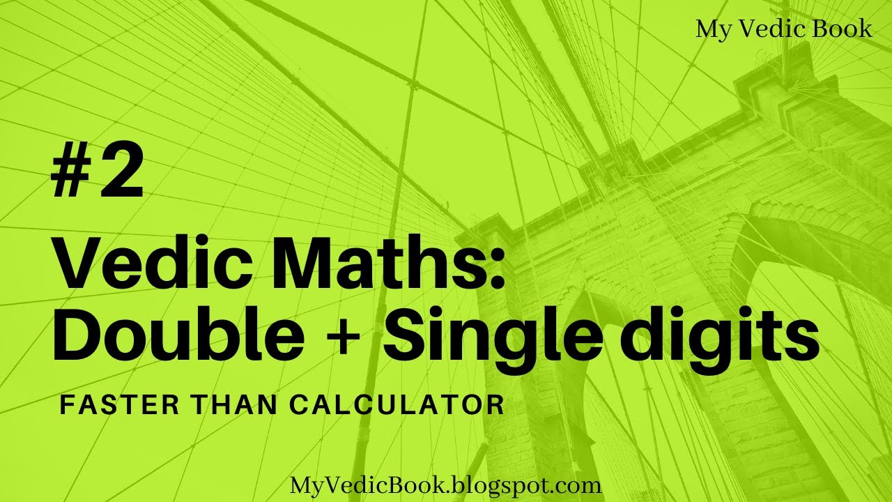Vedic Maths Tricks: Addition - Double + Single Digit| My Vedic Maths ...