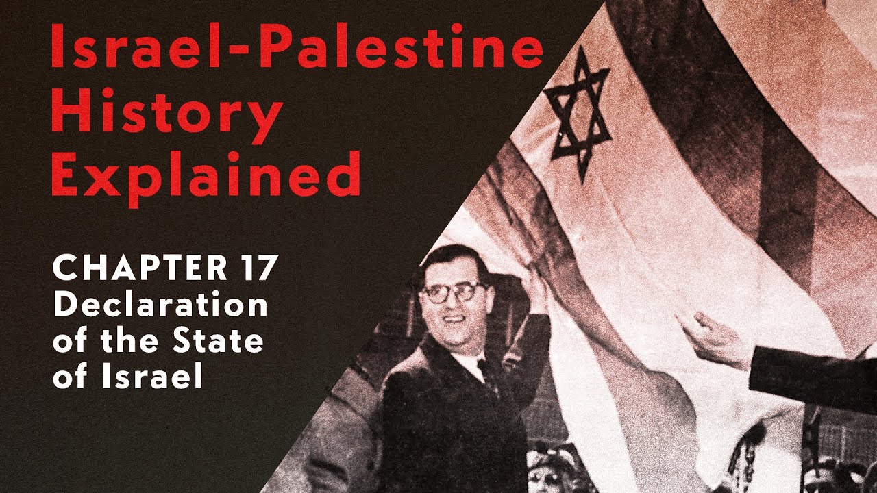 Declaring the State of Israel (1948: Creation & Catastrophe Chapter 17 ...