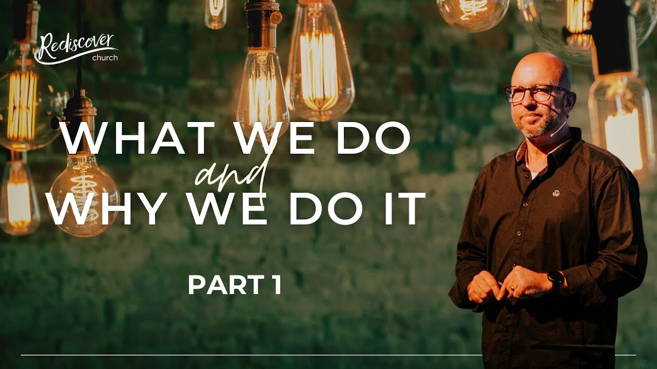 What We Do and Why We Do It | Part 1 - YouTube