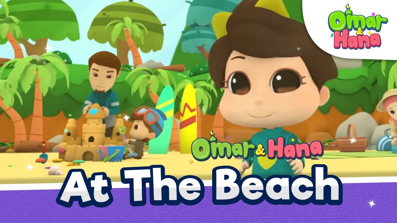 Omar & Hana at The Beach 🏖️🌊🩴 | Islamic Series & Songs For Kids | Omar ...