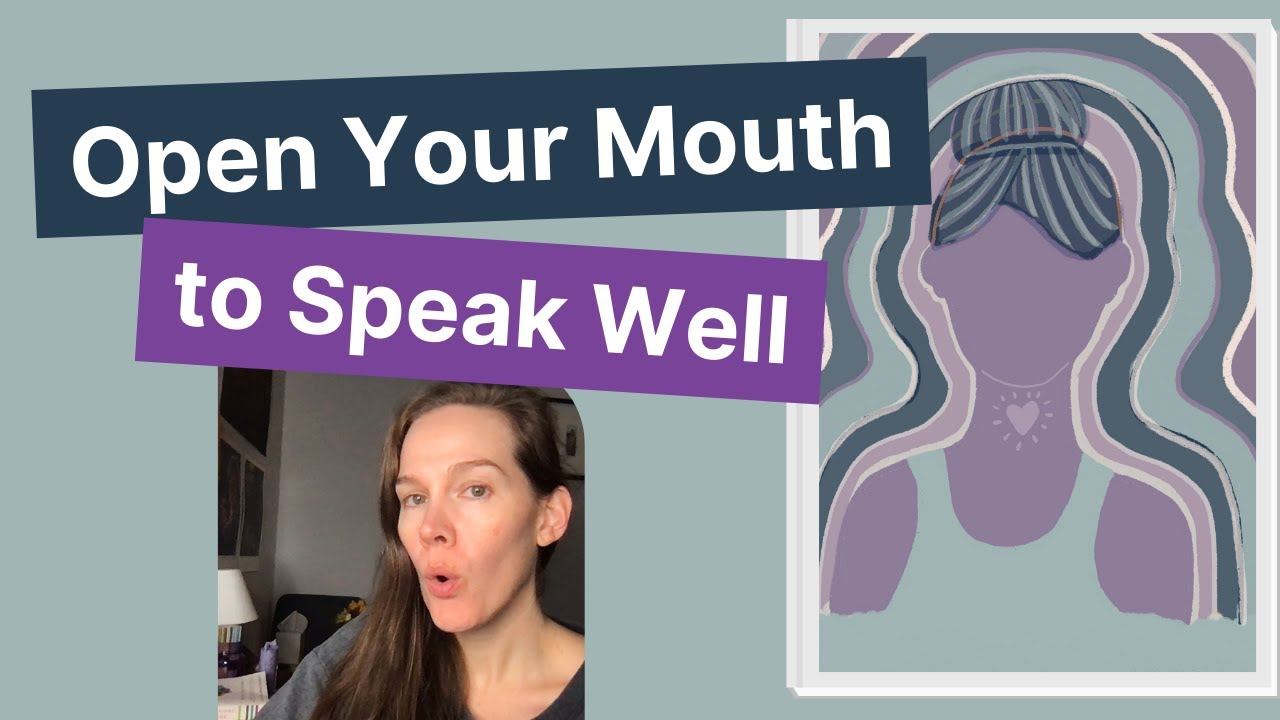 Open Your Mouth to Speak Well-- No More Mumbling! - YouTube