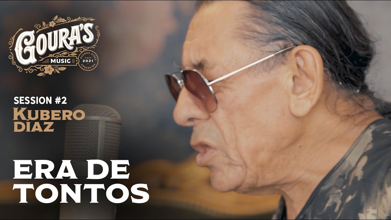 Kubero Díaz - Era de Tontos (Goura's Sessions #2) - YouTube