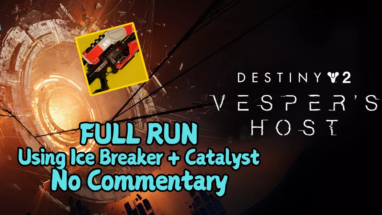 Vesper's Host Full Run - No Commentary (Using Ice Breaker + Catalyst ...