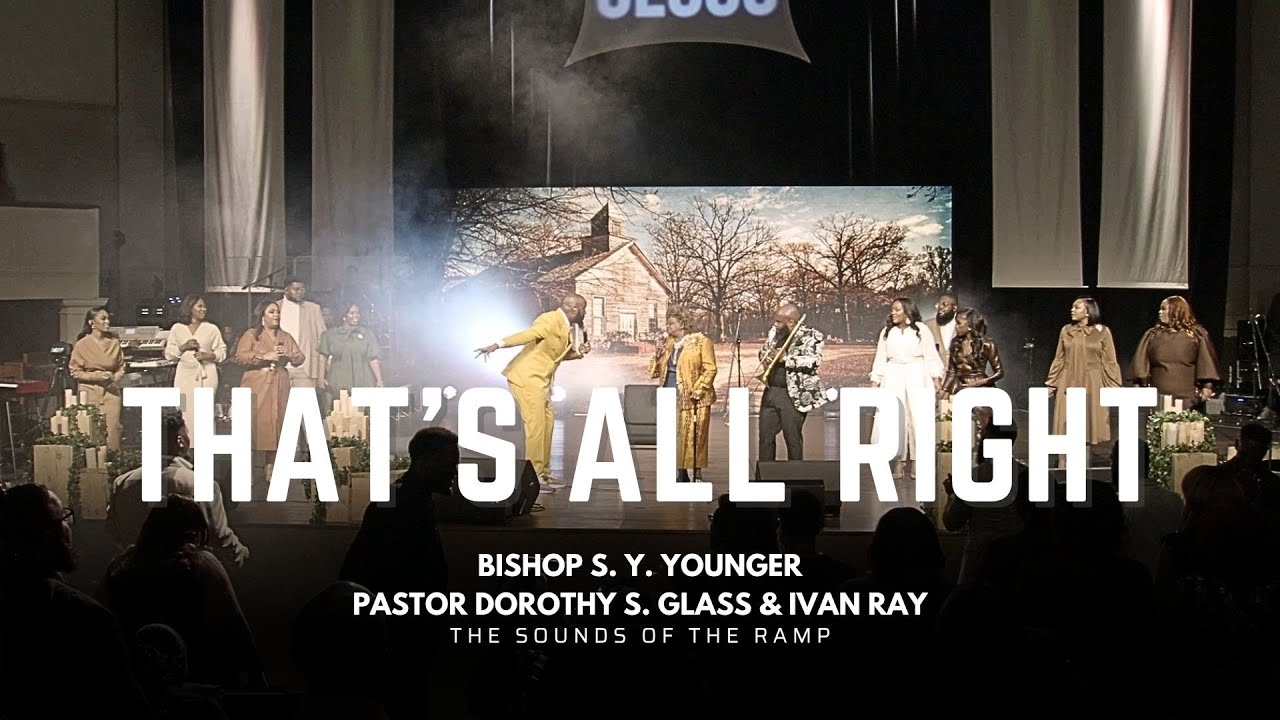 Bishop S. Y. Younger - That's All Right (LIVE) ft. Pastor Dorothy S ...