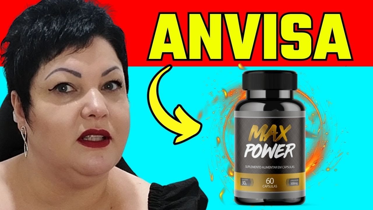 ⛔(ALERTA ANVISA)⛔ MAX POWER FUNCIONA MESMO? MAXPOWER AUMENTA MESMO? MAX ...