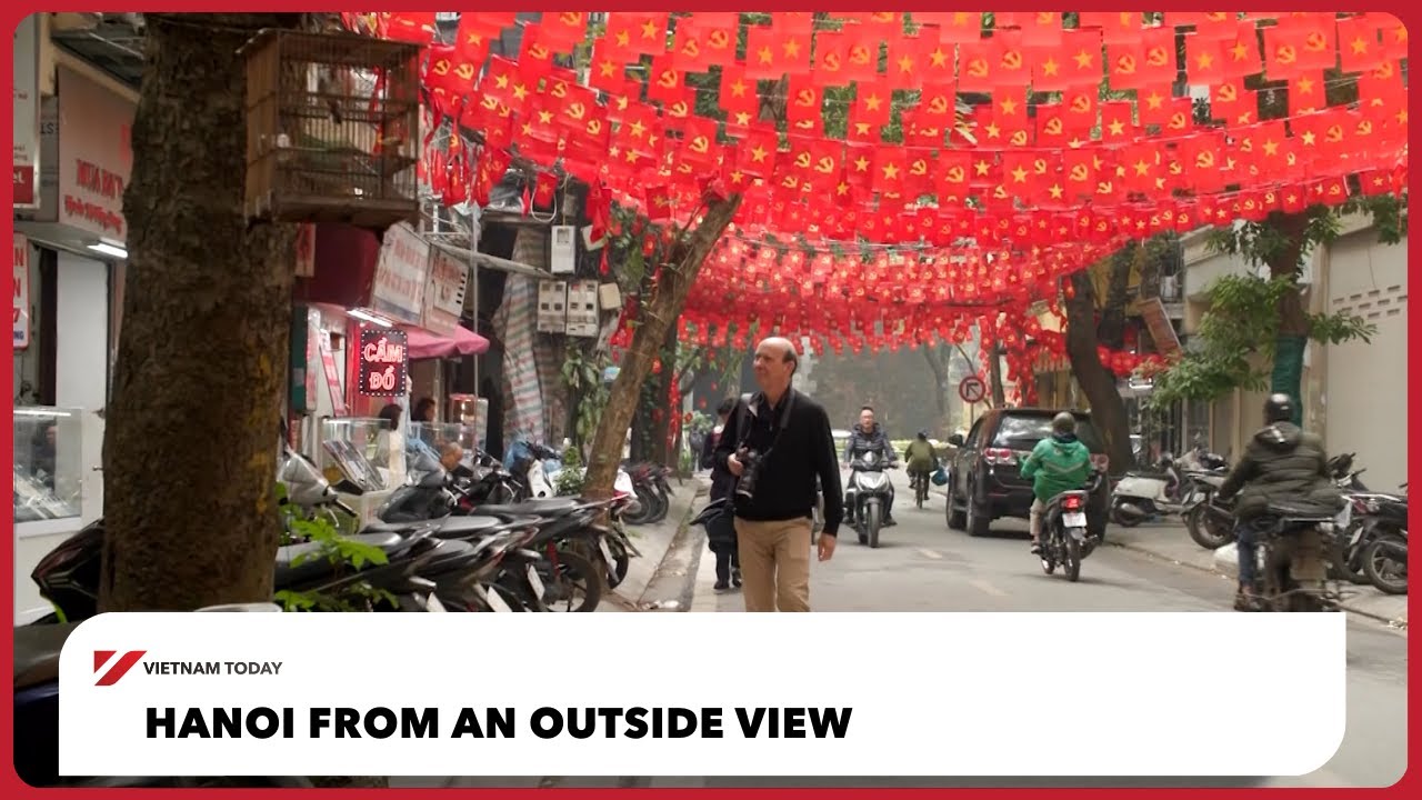 Hanoi from an outside view | Vietnam Today - YouTube