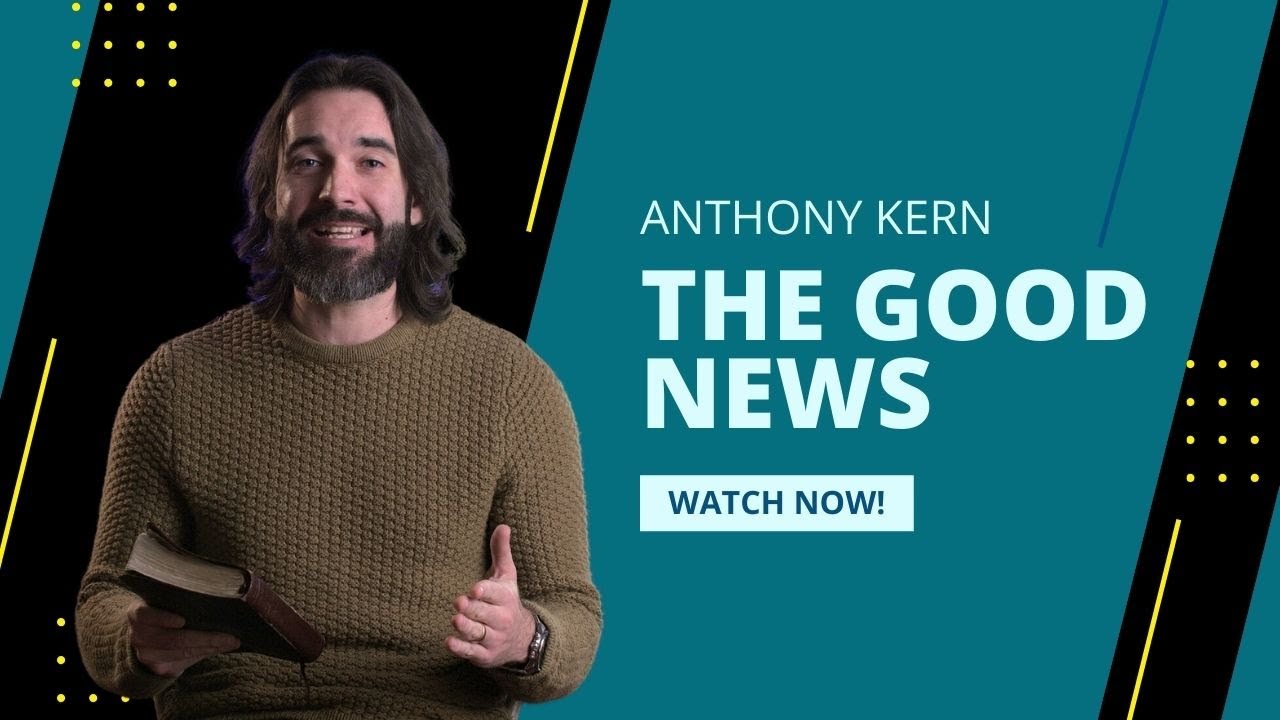 Anthony Kern | The Good News 🙏 - YouTube