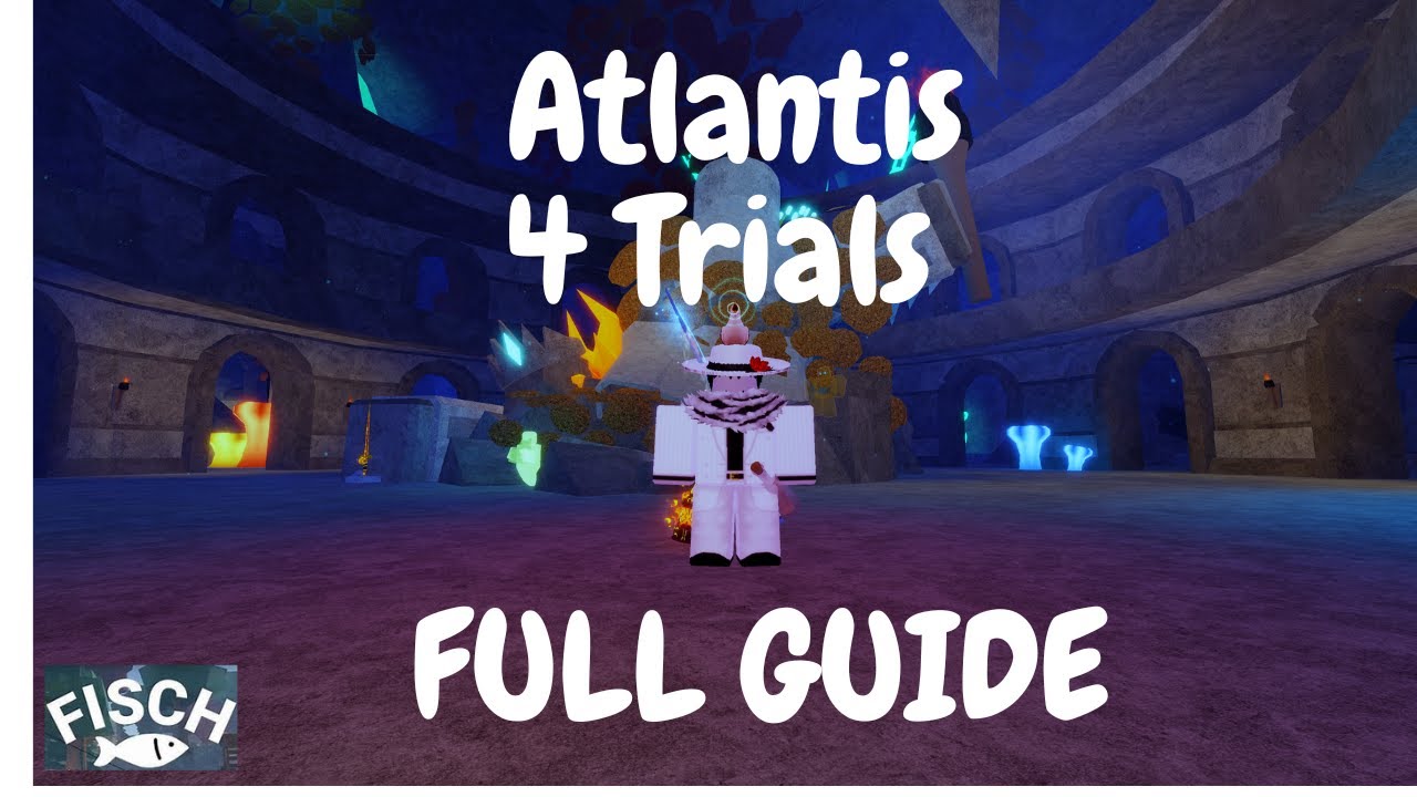FULL GUIDE / Get To Atlantis / 4 Trials / How to Complete - YouTube