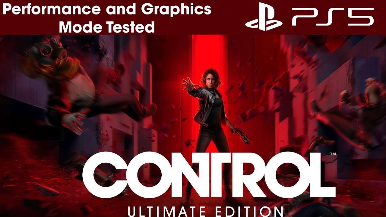 Control Ultimate Edition | PS5 | Performance Mode-60 FPS | Graphics ...