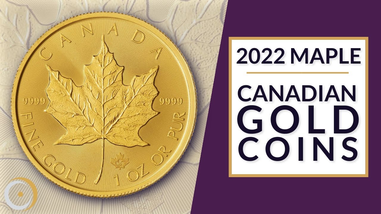 2022 Gold Maple Coins from the Royal Canadian Mint - YouTube