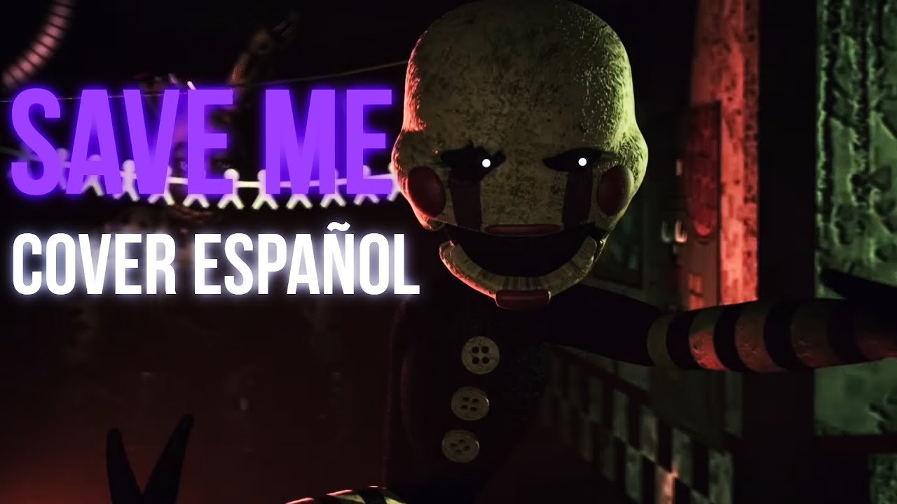 Save Me - FNAF Song | Cover Español Remake | By: @dheusta - YouTube Music