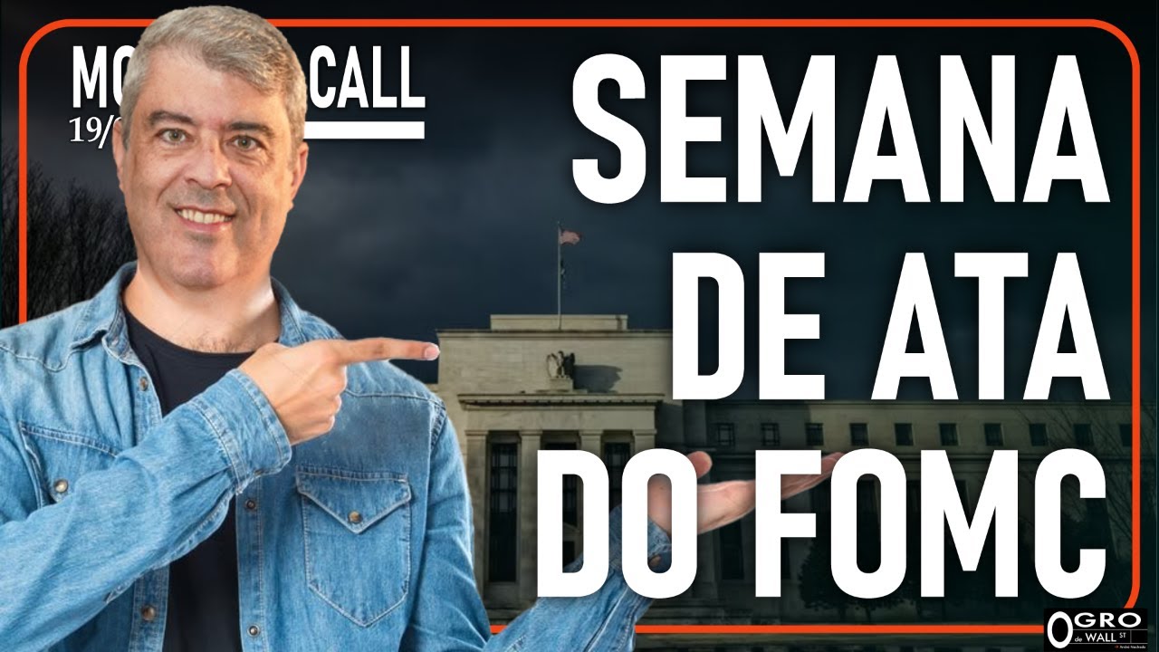 Morning Call - Segunda-feira, 19/08/2024 - Semana de ATA DO FOMC - YouTube