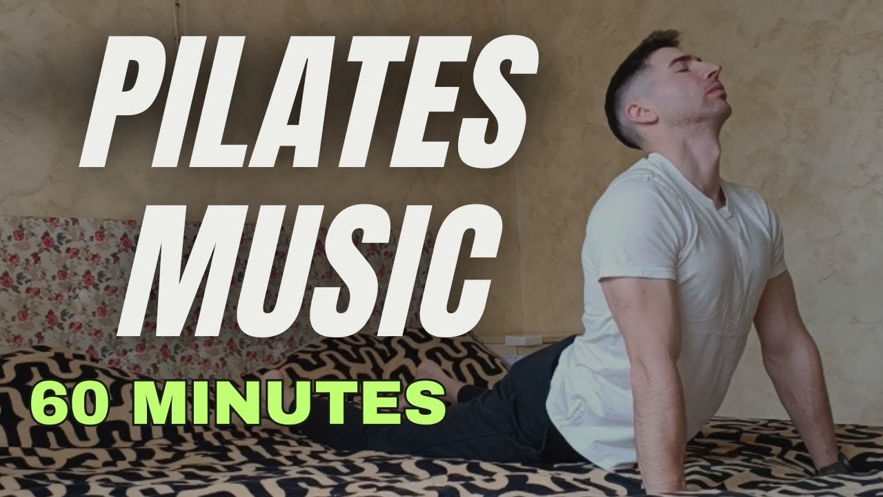 Pilates Music | 60 min of Musica Pilates | Songs Of Eden | Pilates ...