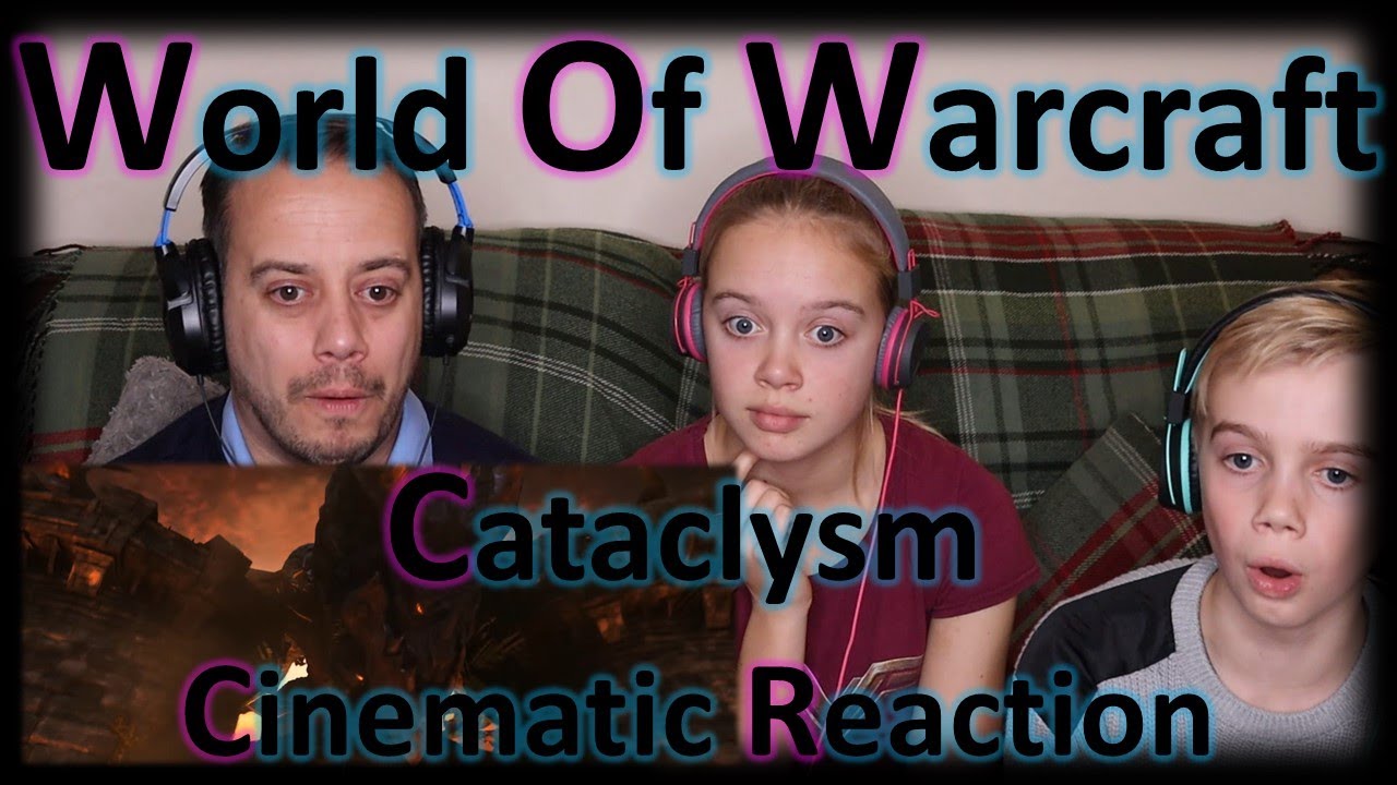 World of Warcraft: Cataclysm | Cinematic Trailer | Reaction - YouTube