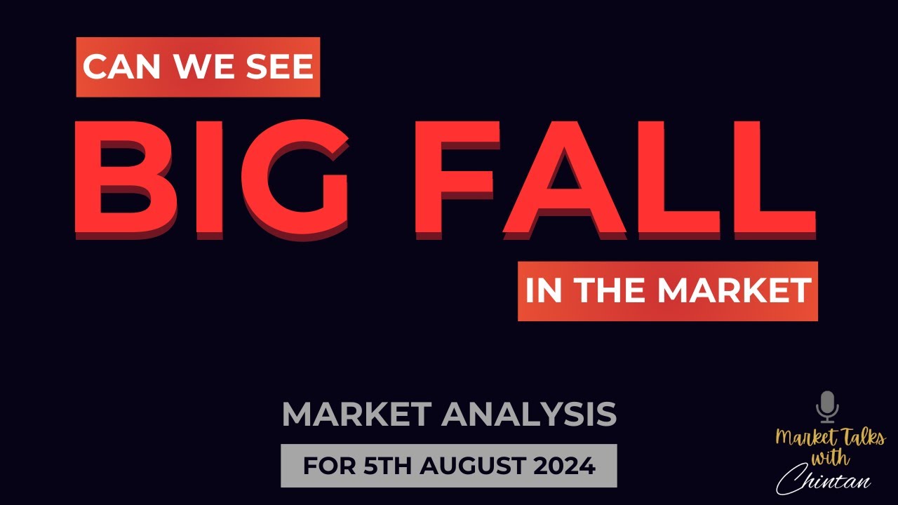 Market Analysis for 5th August 2024 by Chintan - YouTube
