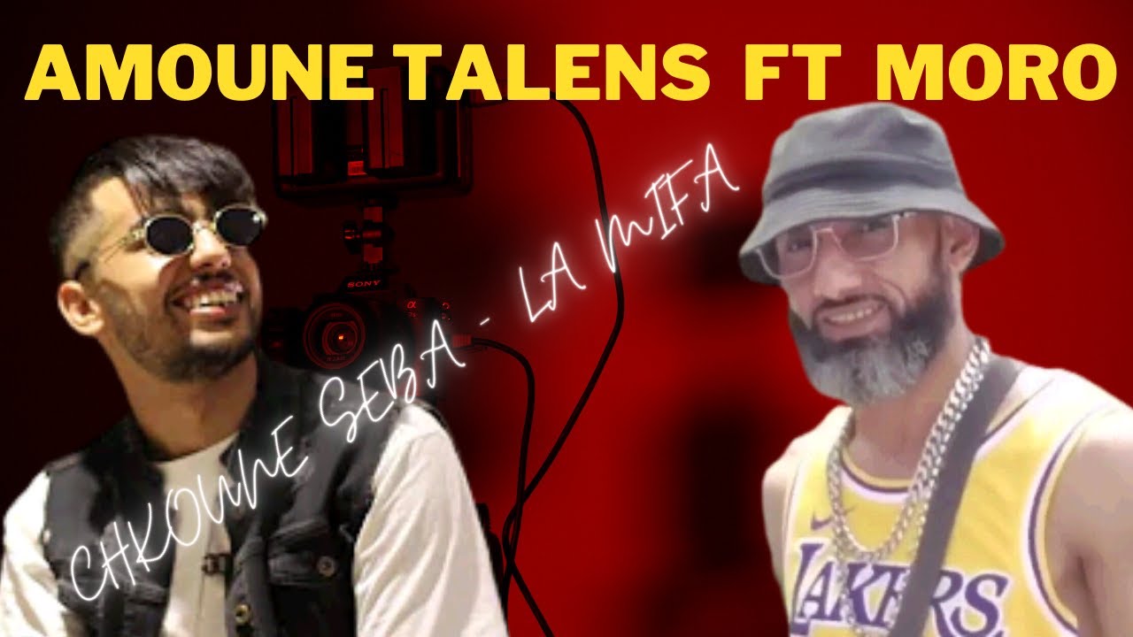 Amoune Talens x Moro - La Mifa - Chkon Seba (Prod by MD Soul) شكون ...
