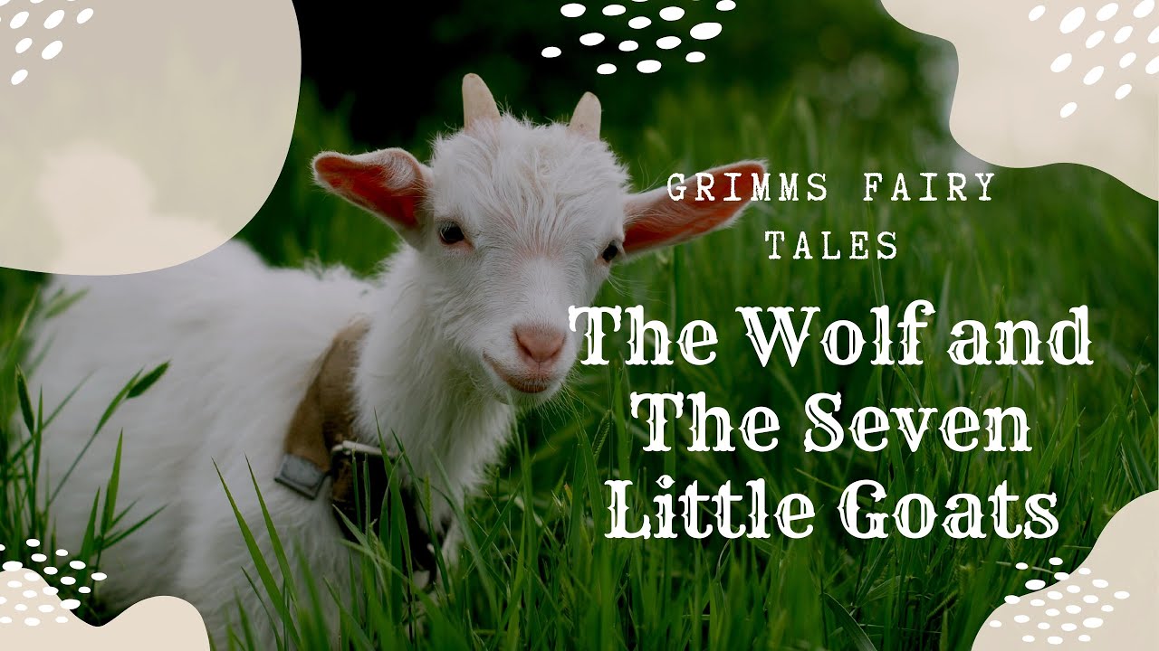 The Wolf and The Seven Little Goats // Grimm's Fairy Tales - YouTube