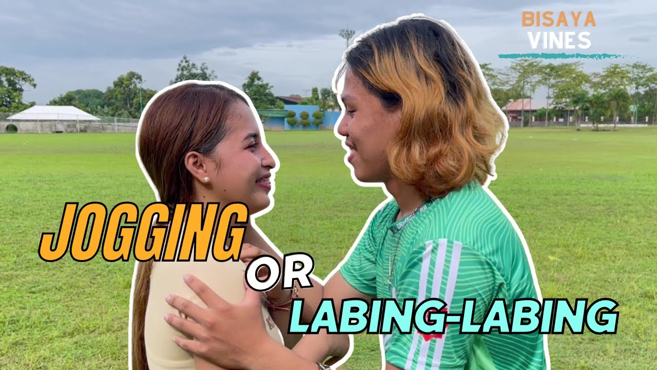 Jogging or Nag Labing-labing" - Bisaya Vines - YouTube