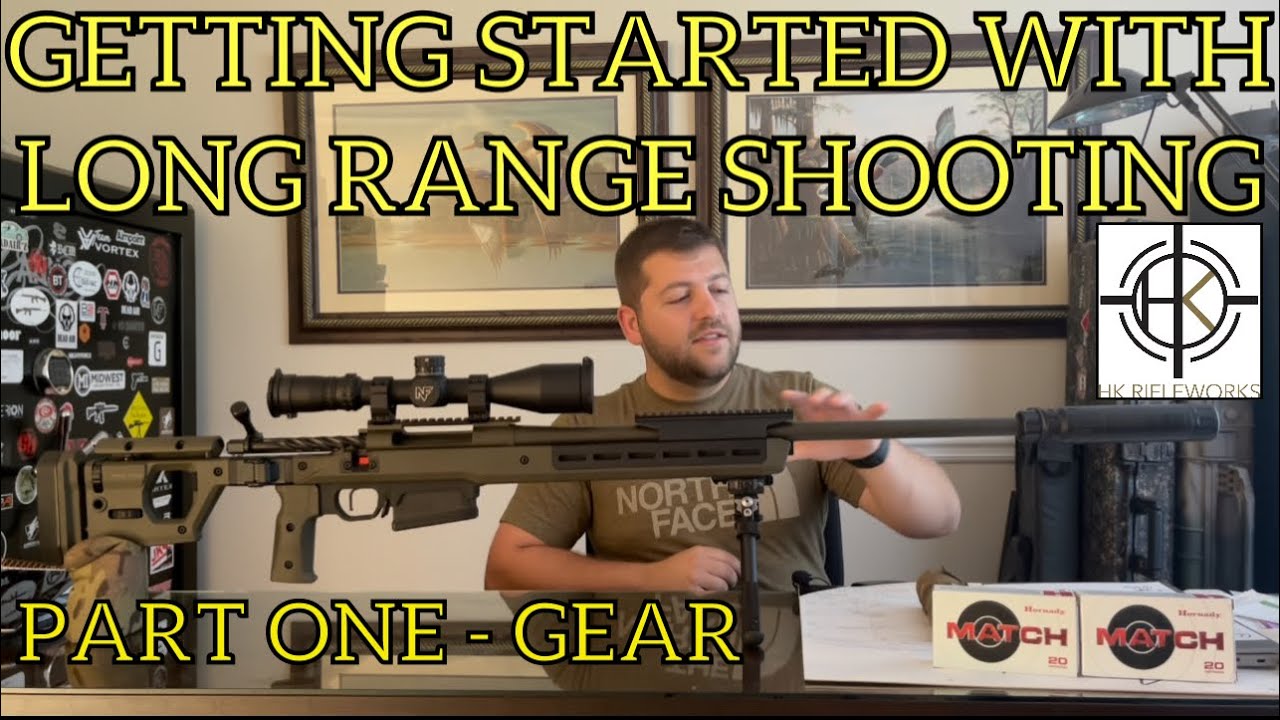 Getting Started With Long Range Shooting - Rifle, Optics, Ammunition ...