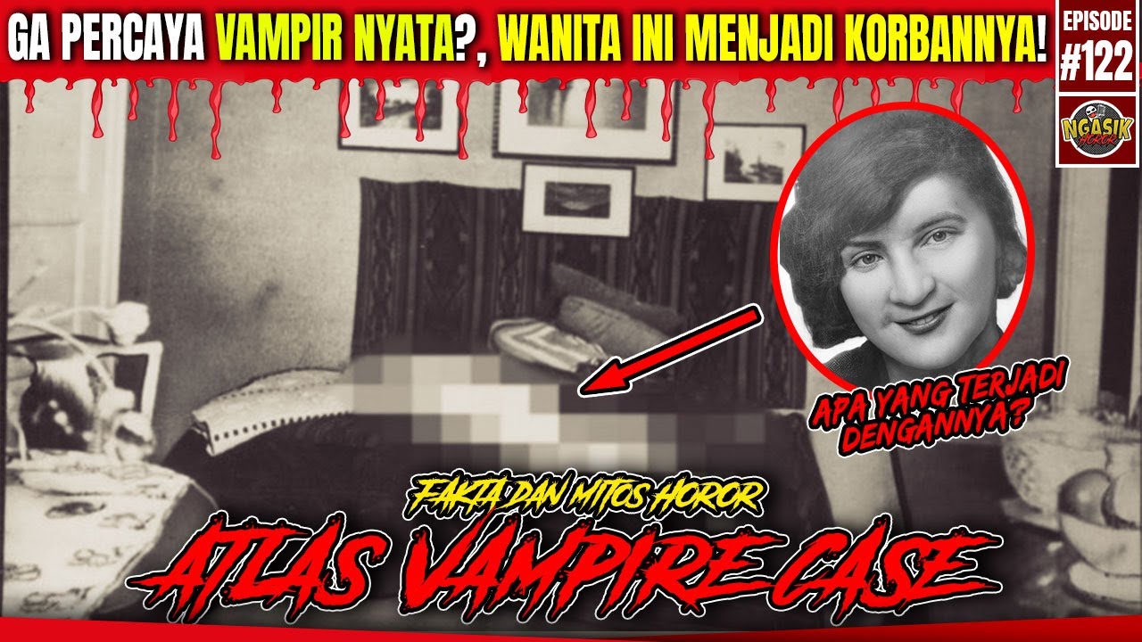APAKAH VAMPIR ITU NYATA? WANITA INI SUDAH JADI KORBANNYA! | FAKTA MITOS ...