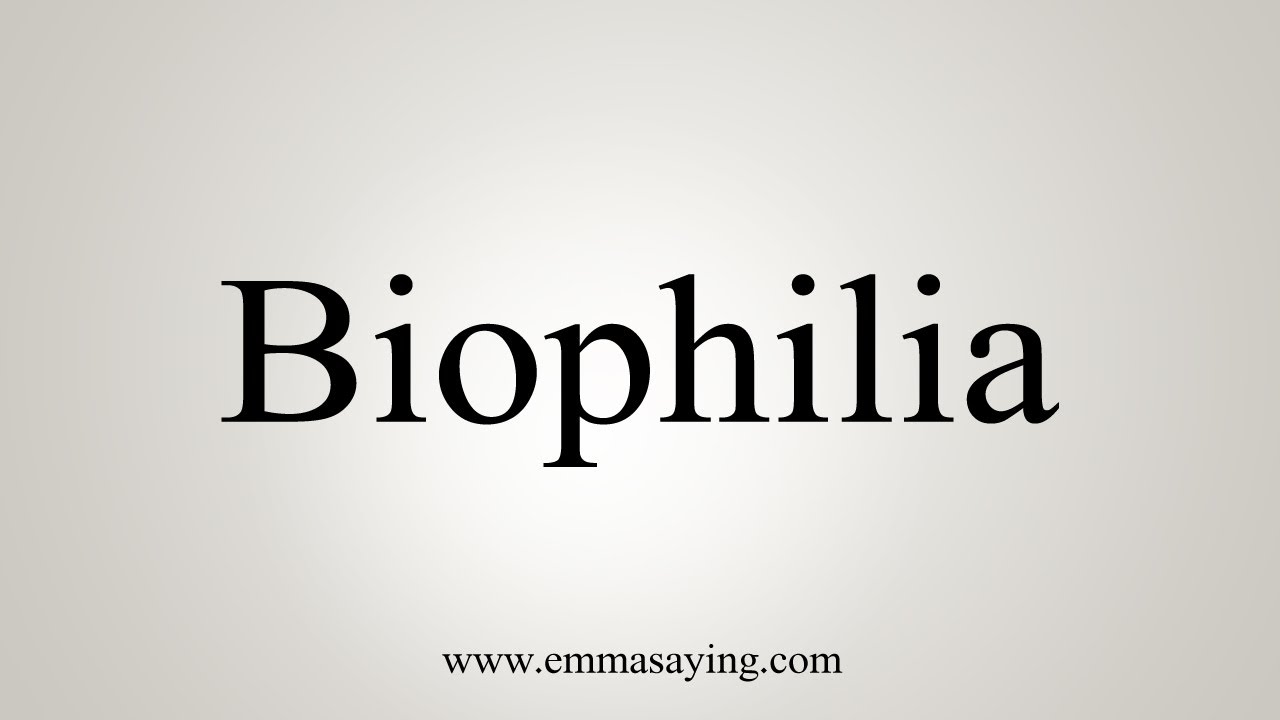 How To Say Biophilia - YouTube
